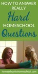 How to answer REALLY tough homeschool questions - Homeschool to Homeschool