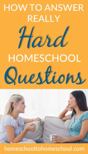 How to answer REALLY tough homeschool questions - Homeschool to Homeschool
