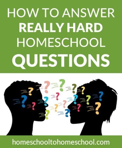 How to answer REALLY tough homeschool questions - Homeschool to Homeschool